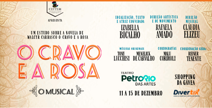 O Cravo e a Rosa - O Musical - Divertix
